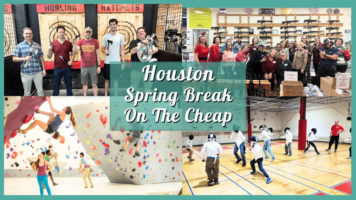 Spring Break Deals in Houston 2024 | Fun On The Cheap