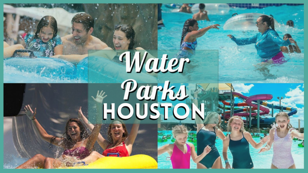 Best Water Parks in Houston, Texas to Visit in Summer
