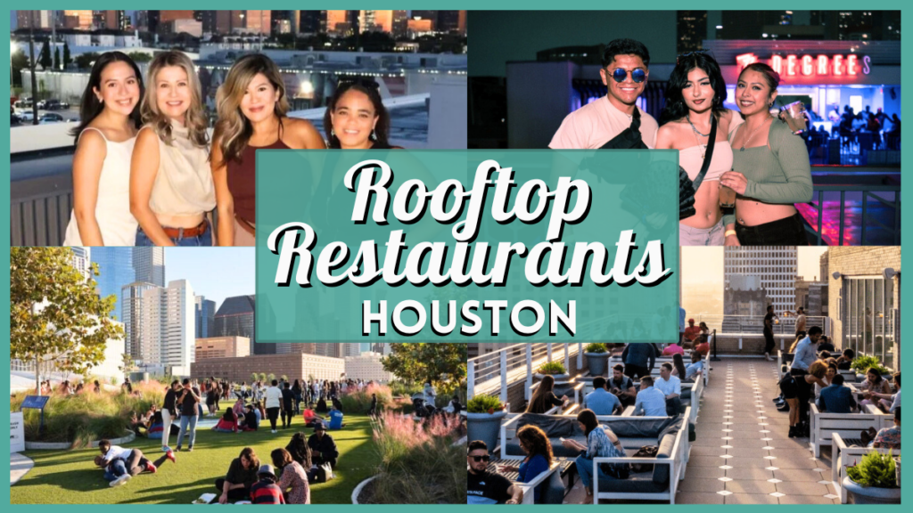 Houston Rooftop Restaurants: 10 Best Spots With Views