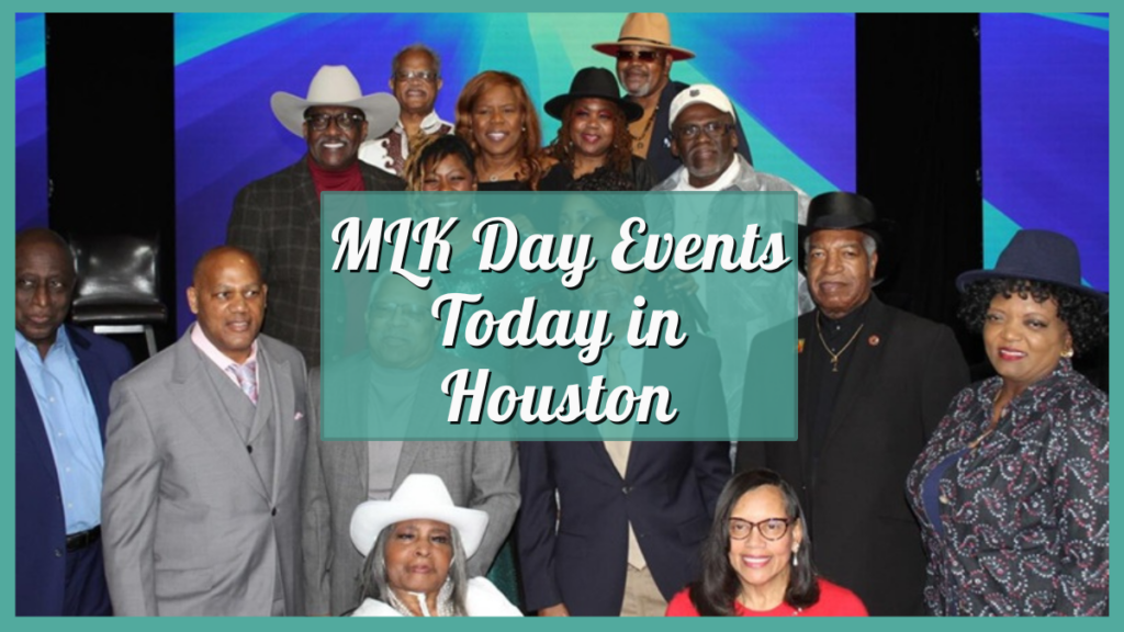 How to Spend Today: MLK Day 2026 in Houston
