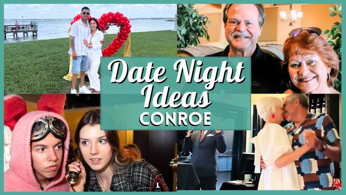 19 Best Date Night Ideas Conroe: Romantic Spots & Activities