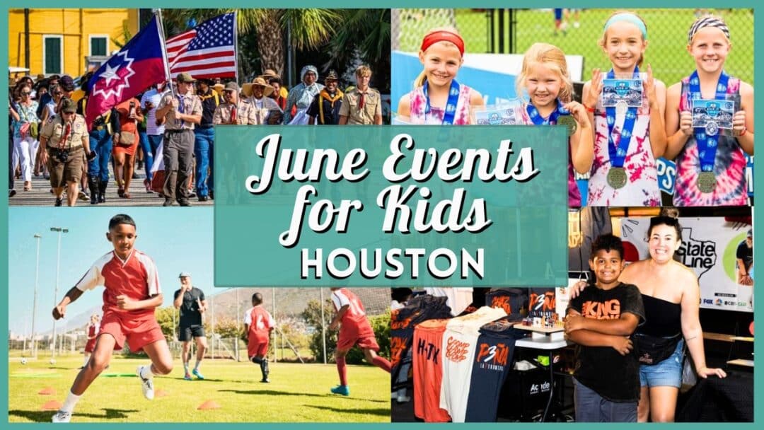 Best Summer Kids Events in Houston in June 2026 for Families